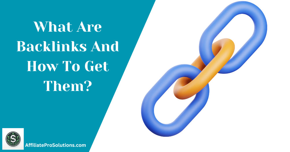 What Are Backlinks And How To Get Them? - Effective Tactics