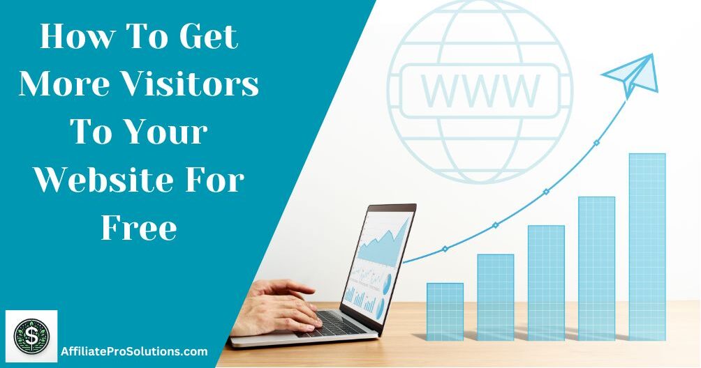 How To Get More Visitors To Your Website For Free (Proven Tips)