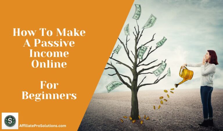 How To Make A Passive Income Online For Beginners