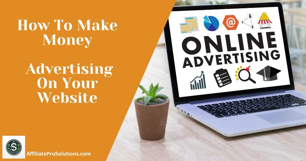 How To Make Money Advertising On Your Website For Real Results